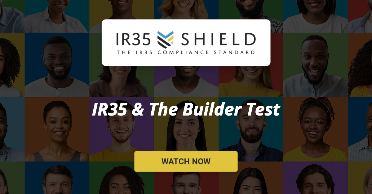 IR35 & The Builder Test | IR35 Shield